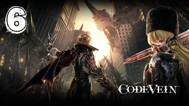 Code Vein Прохождение #6