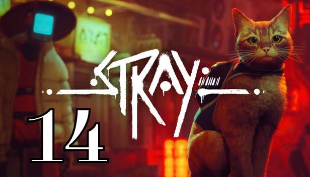 Прохождение➣STRAY➣014➣Прожаренные Зурки