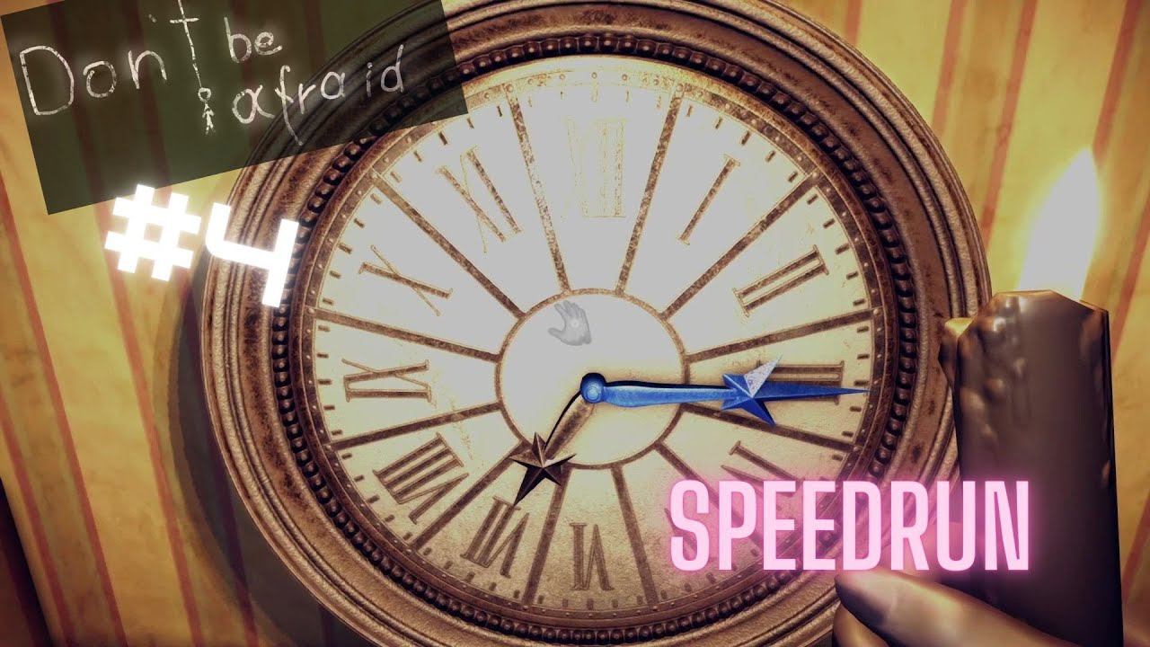 Спидран хорошей концовки | don't be afraid #4