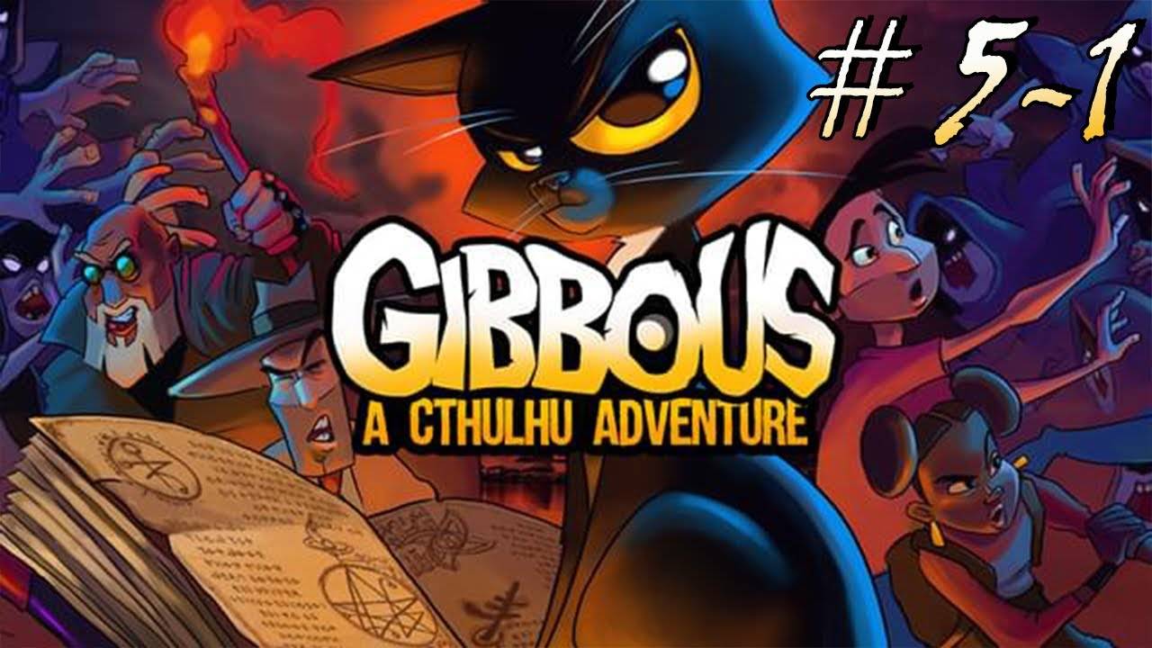 Прохождение Gibbous - A Cthulhu Adventure Глава 5 Часть 1: Трансильвания