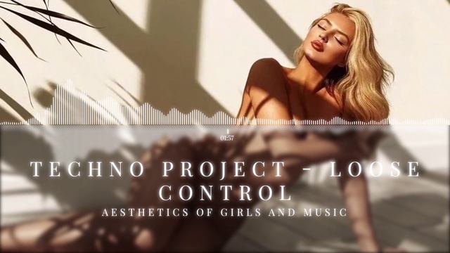 Techno Project & Geny Tur - Loose Control .mp4