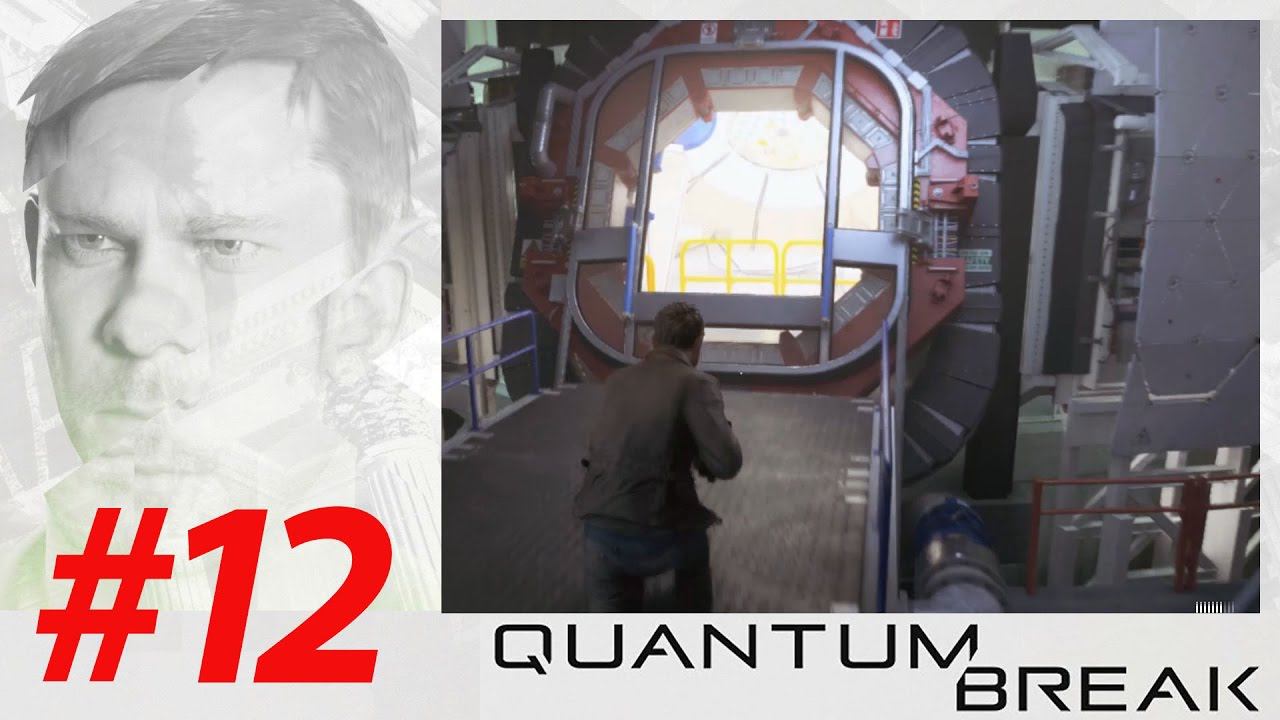 QUANTUM BREAK - Прохождение #12 - К САМОМУ НАЧАЛУ
