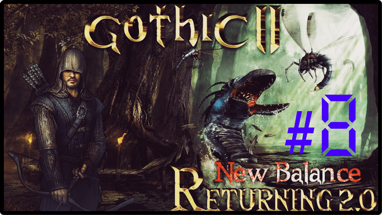 Gothic II Возвращение 2.0 #8 Порталы Магов Воды.