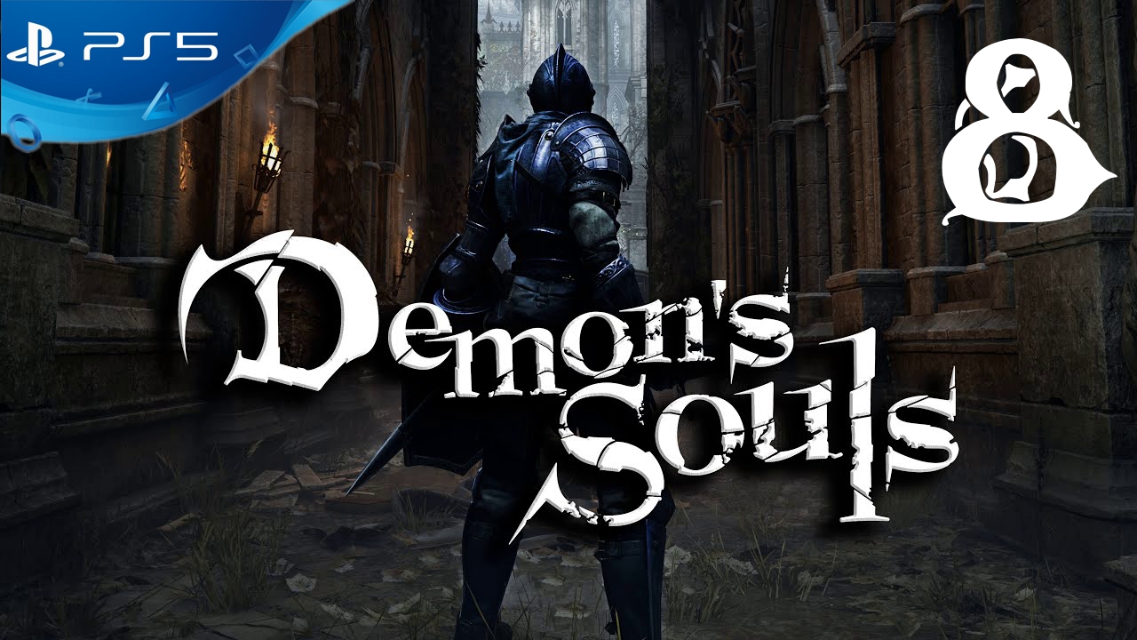 Demon's Souls в балдеже #8