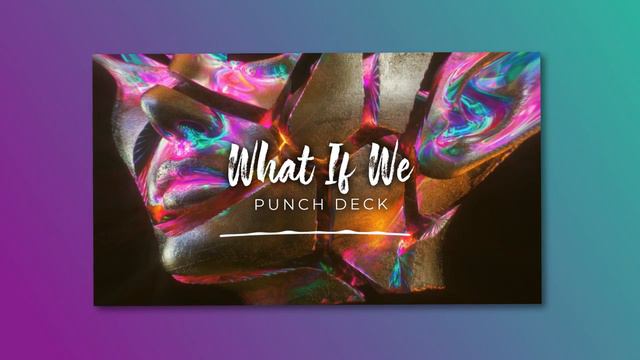 Музыка без авторских прав — EDM (Royalty Free Music) - 'WHAT IF WE' by Punch Deck