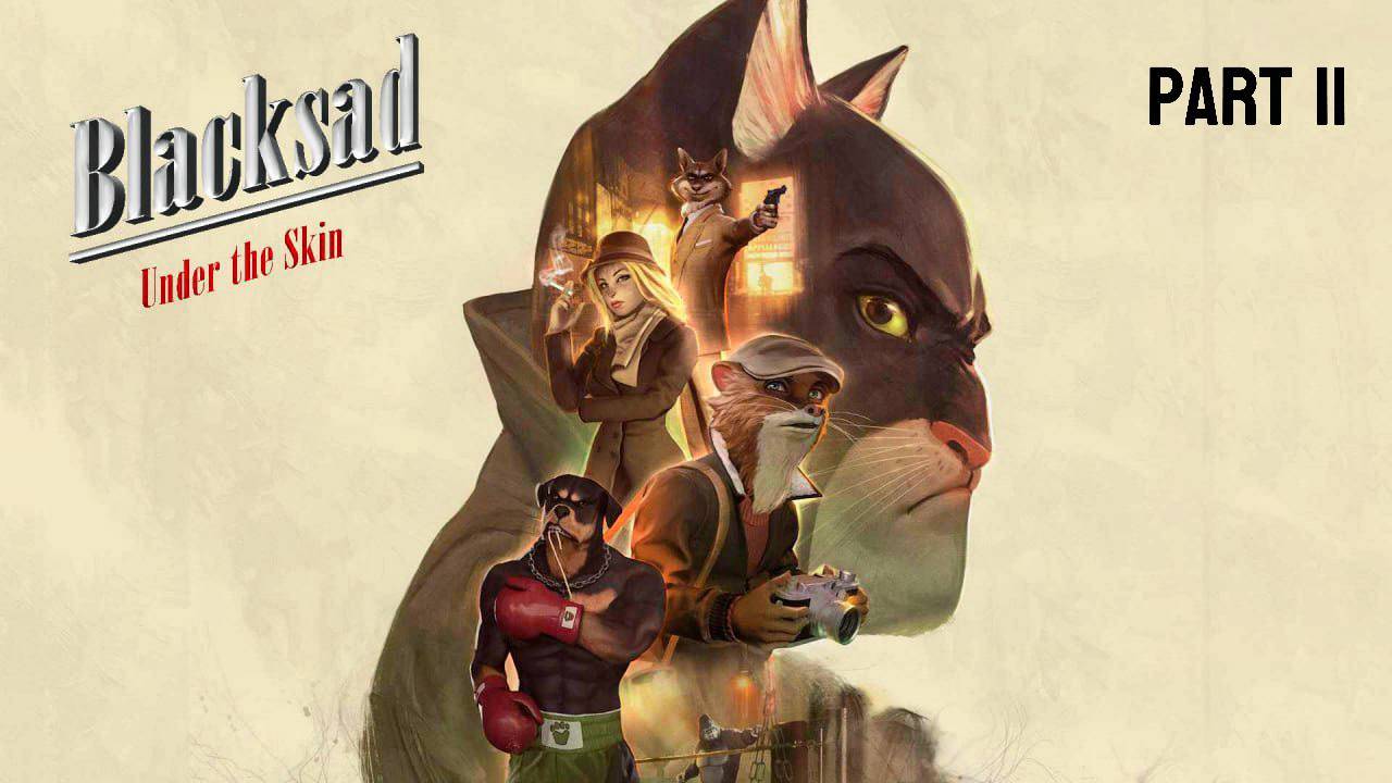 Blacksad - Under the Skin #2 - Прохождение без комментариев