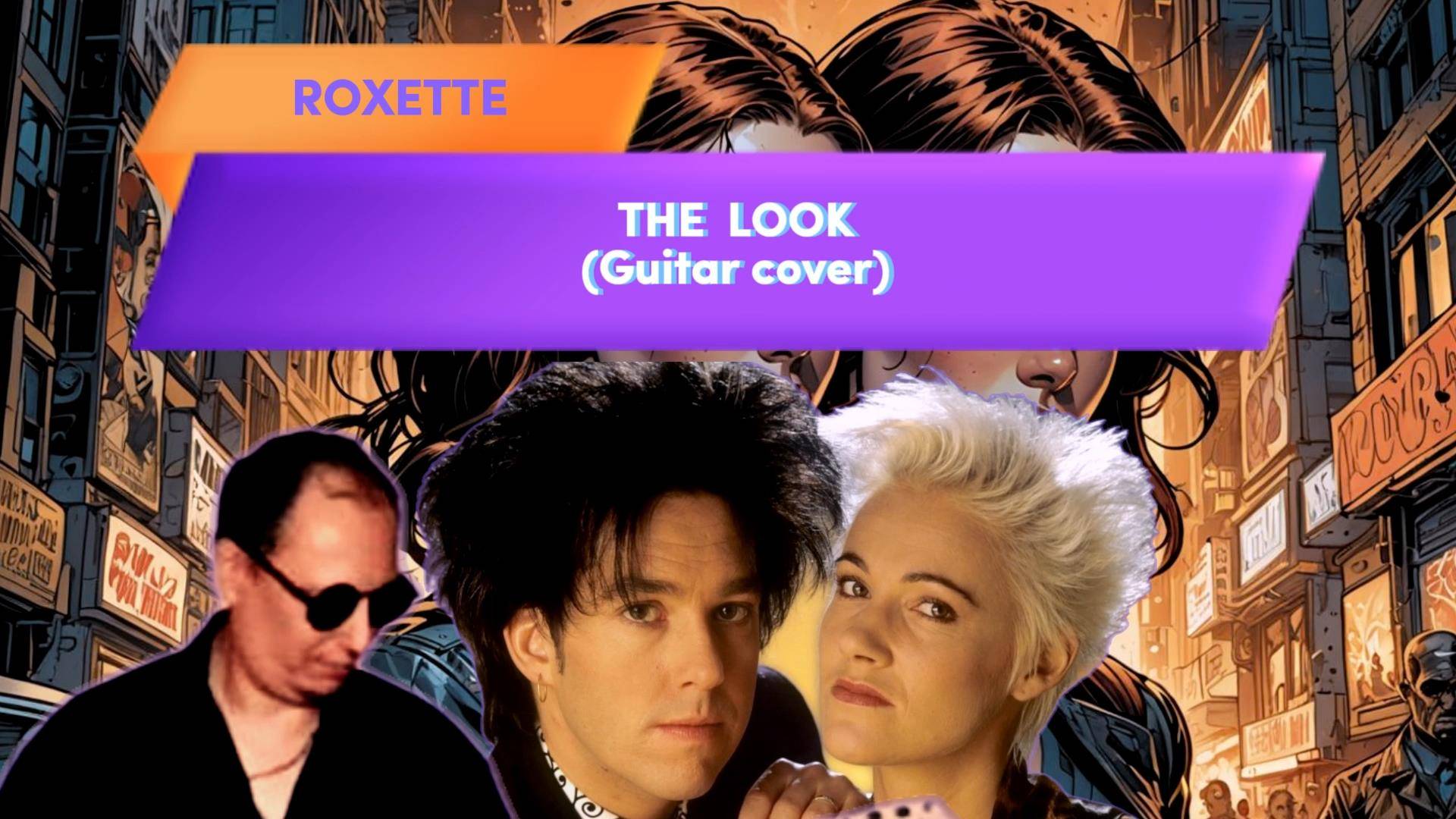 ROXETTE - THE LOOK (Guitar cover)