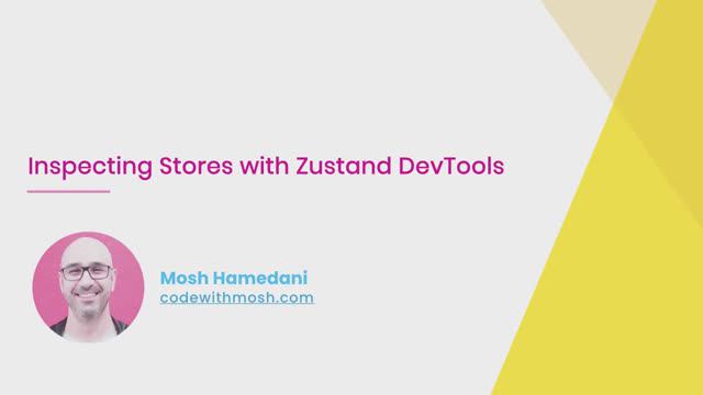 3 - 19 - Inspecting Stores with Zustand DevTools