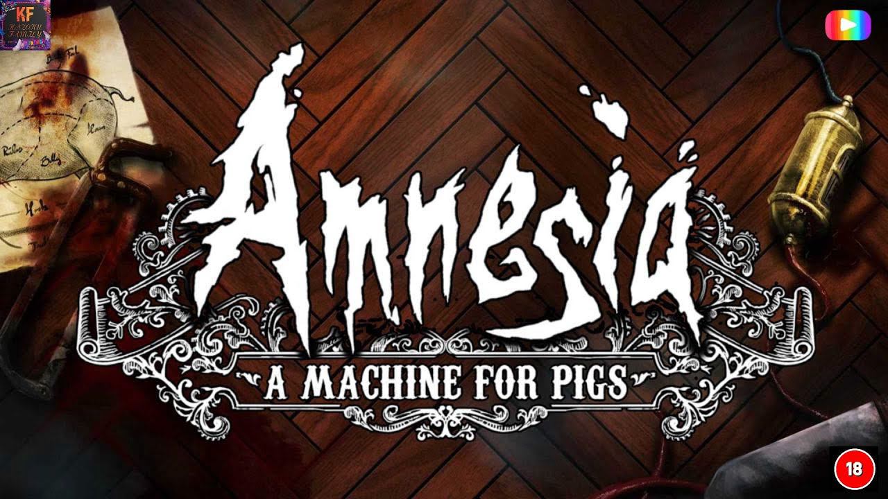 Amnesia A Machine for Pigs Обзор