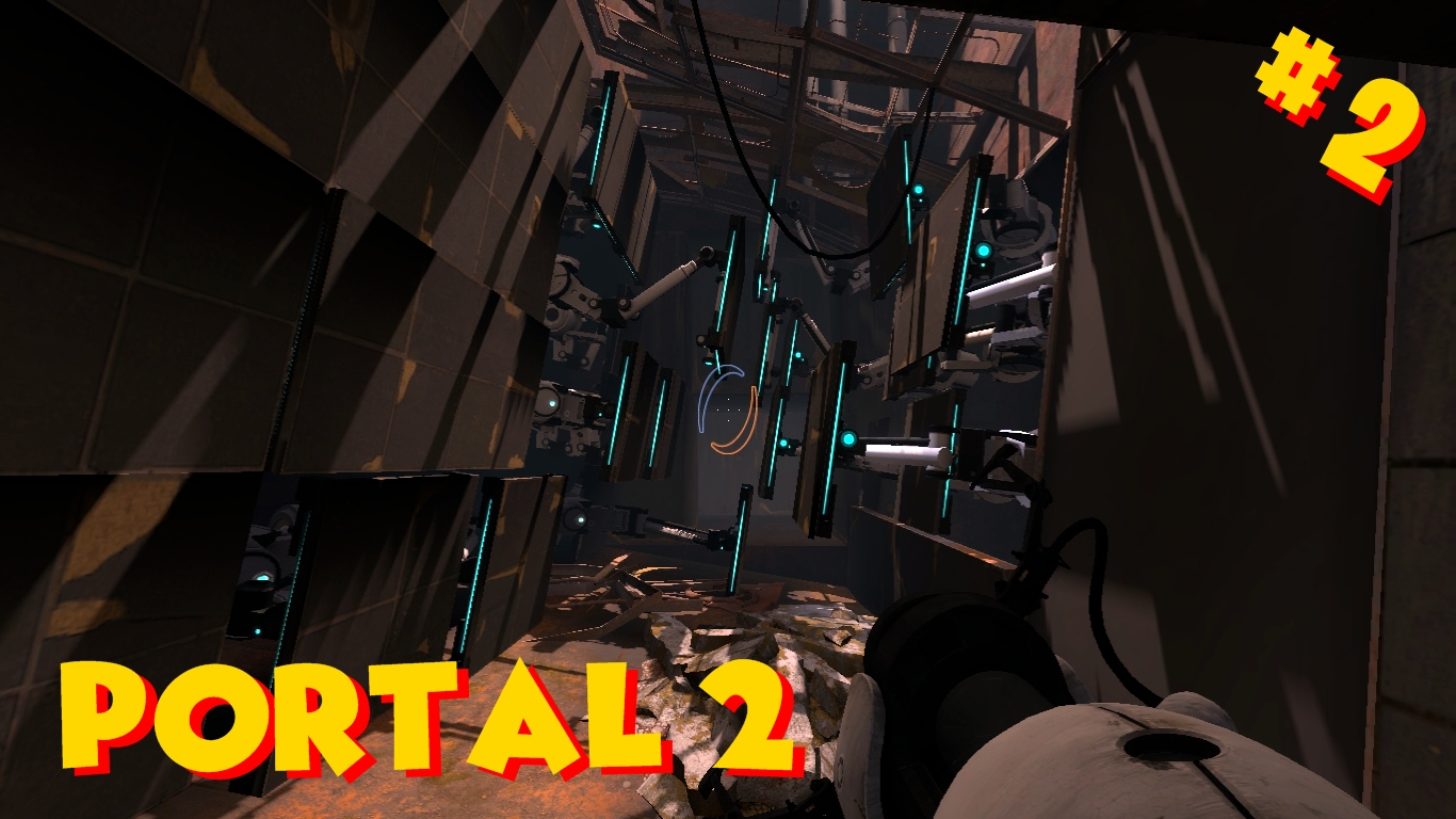 Portal 2 - Прохождение #2 (Пока всё получается))