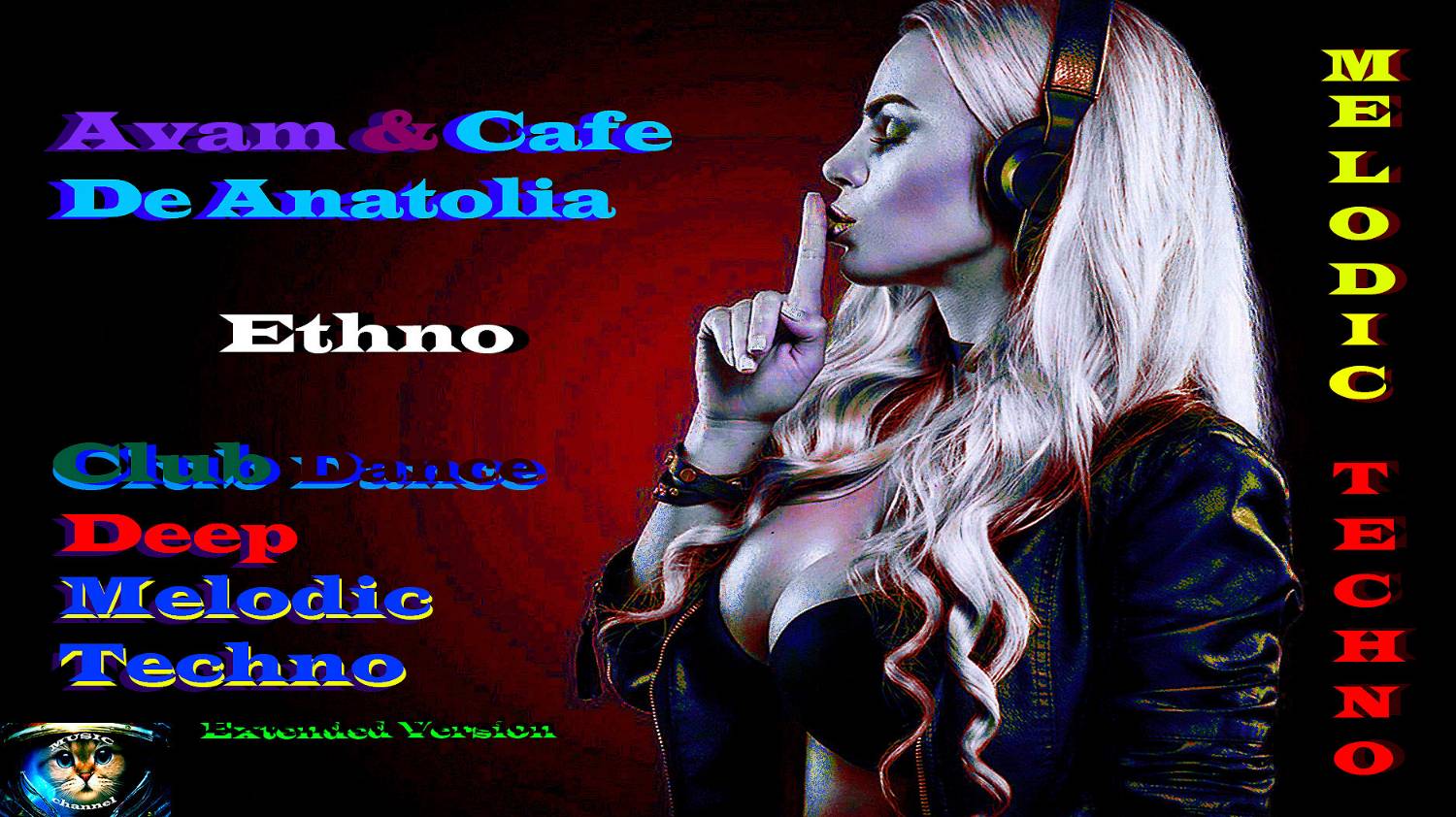 Avam & Cafe De Anatolia - Ethno ( Club Deep Melodic Techno 2024, Extended Version ) 2024