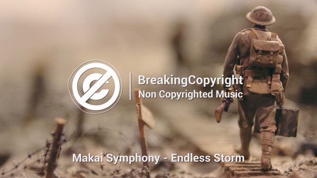Музыка без авторских прав — 'Endless Storm' by @Makai-symphony - War Music