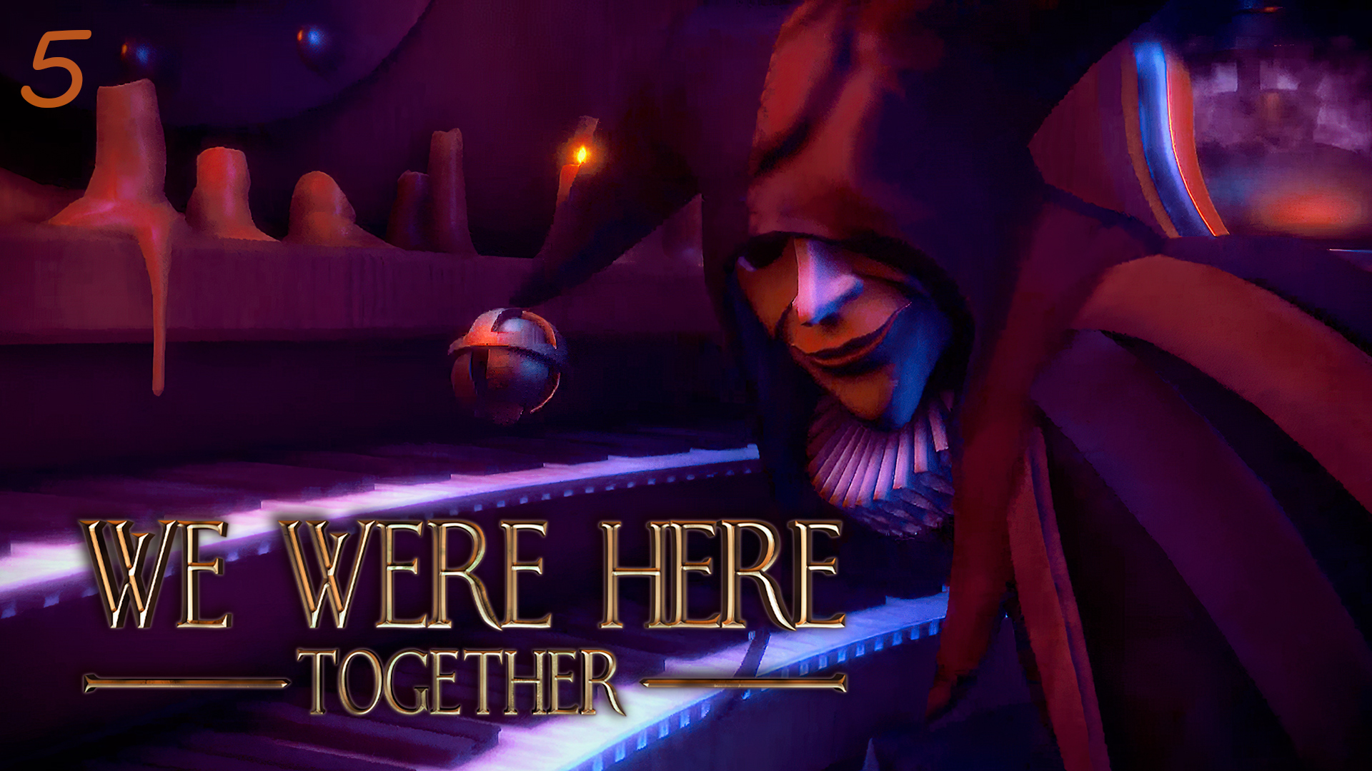We Were Here Together #5 – Ожившие призраки прошлого