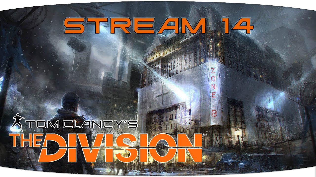 Генеральная Ассамблея | Tom Clancy's The Division | Стрим 14