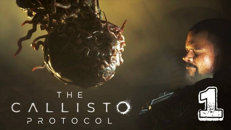 Незаконно Осуждённый - The Callisto Protocol Прохождение #1