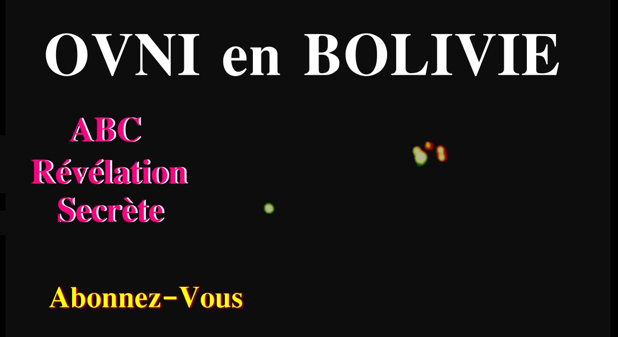 Un OVNI en Bolivie ou VAISSEAU Militaire!!