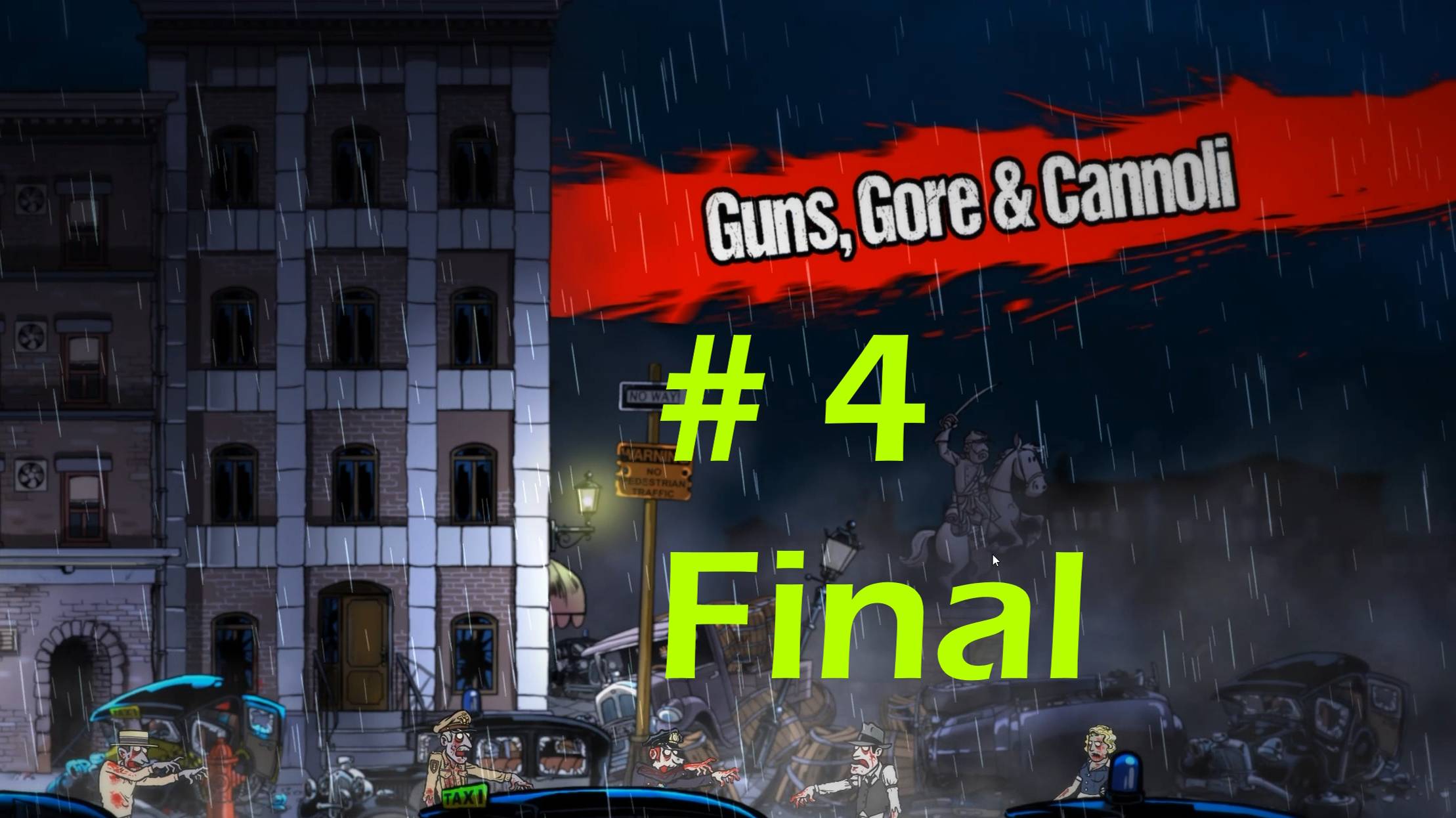 Guns, Gore & Cannoli (Часть 4 / Final)