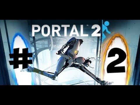 Portal 2 #2 Холодный старт