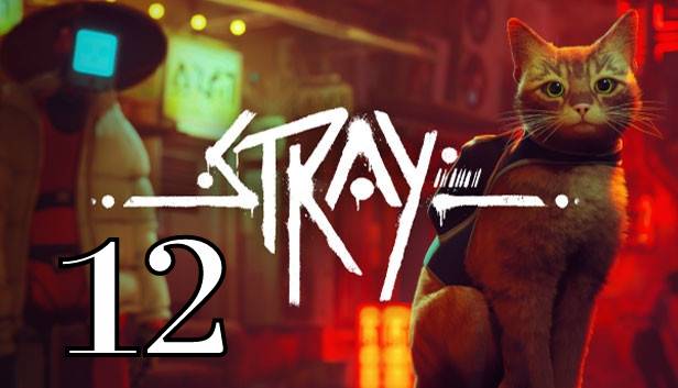 Прохождение➣STRAY➣012➣Мастер на все лапы (нет)