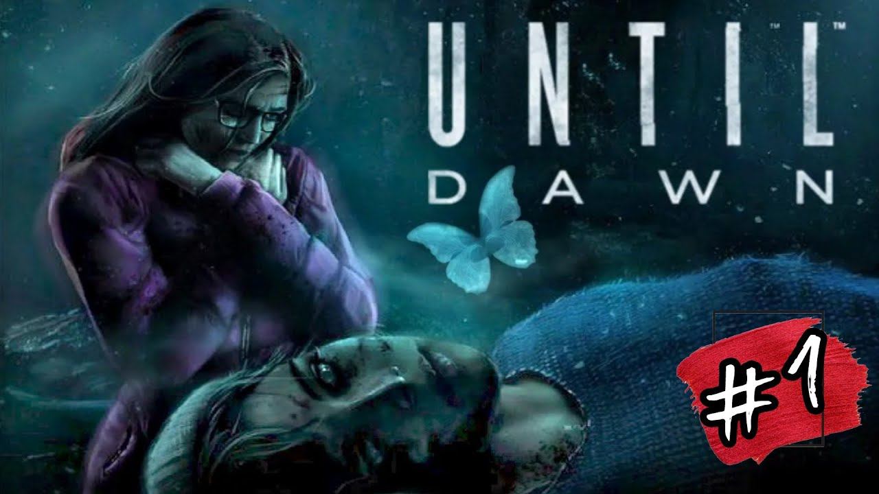 ШУТКА НЕ УДАЛАСЬ►Until Dawn (Дожить до рассвета) прохождение #1