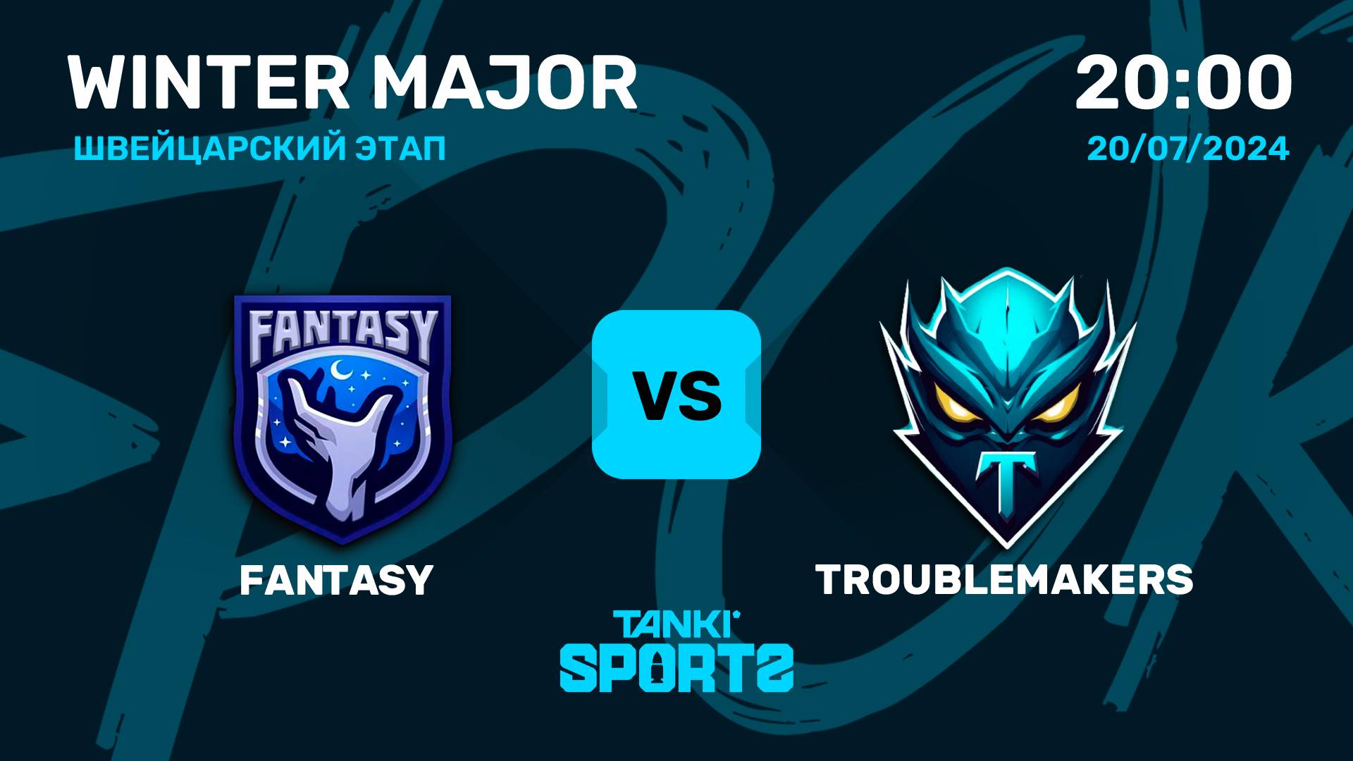 FANTASY vs TROUBLEMAKERS   WINTER MAJOR 2024   20.07.2024
