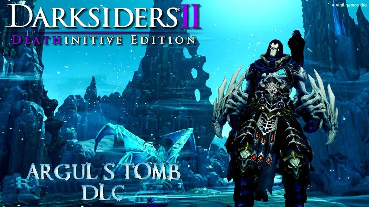Прохождение Darksiders II Deathinitive Edition  Часть 14 DLC  Гробница Аргула