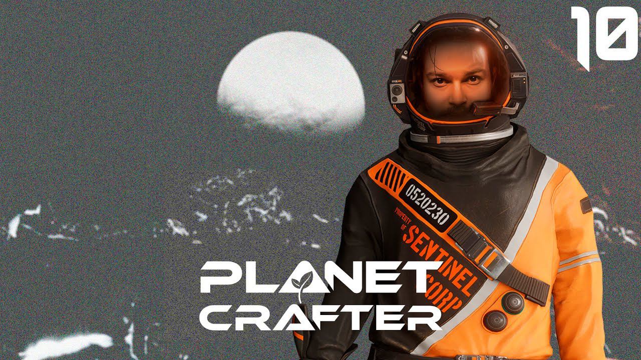Битые пиксели ⋗︎ Прохождение #10 ⋗︎ "The Planet Crafter"