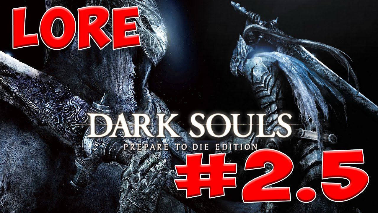 Dark Souls - #2.5 Анализ Знаний (ЛОР Часть 1) (Lore Analysis Part 1)