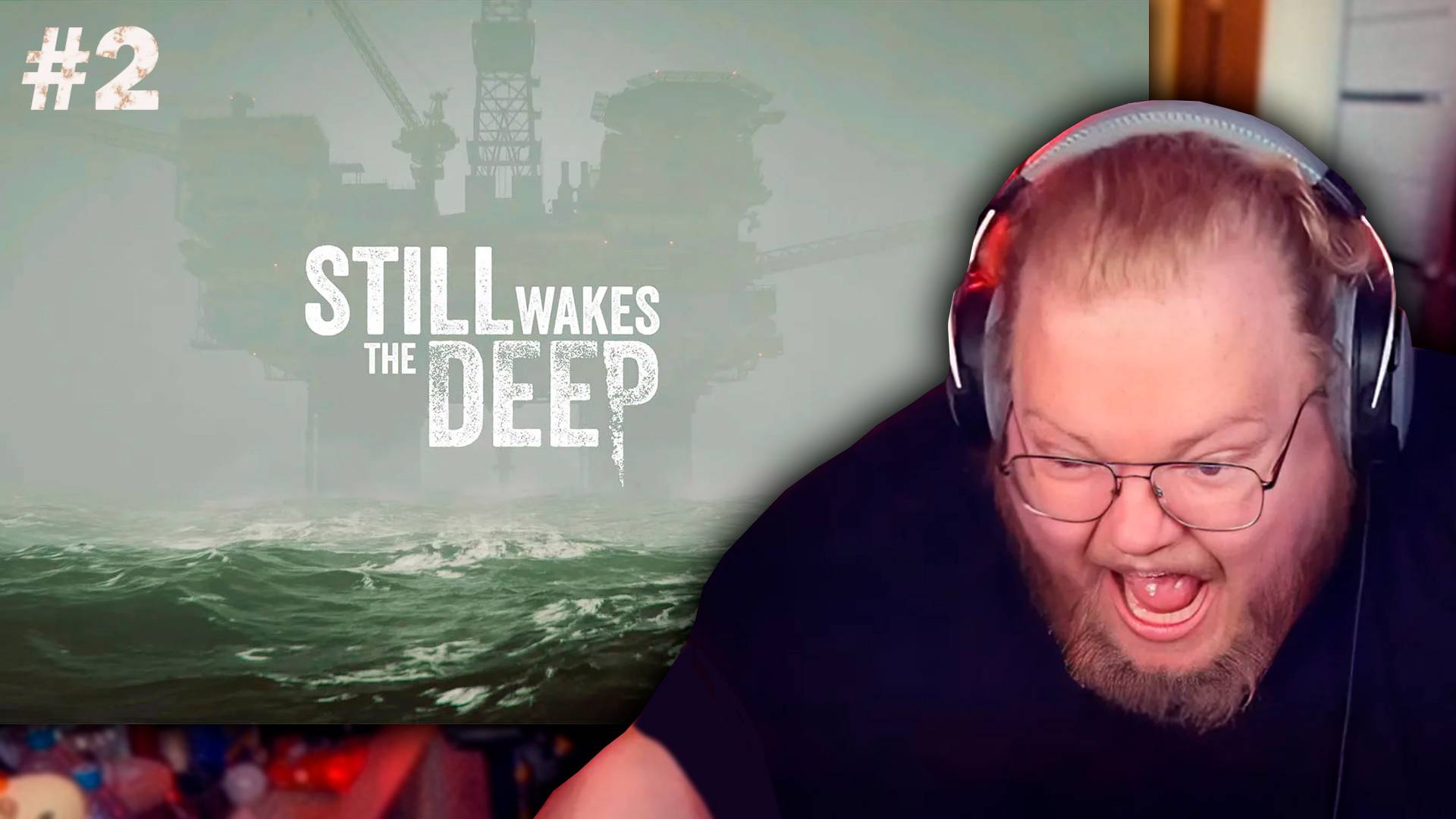 T2x2 ИГРАЕТ В Still Wakes the Deep #2
