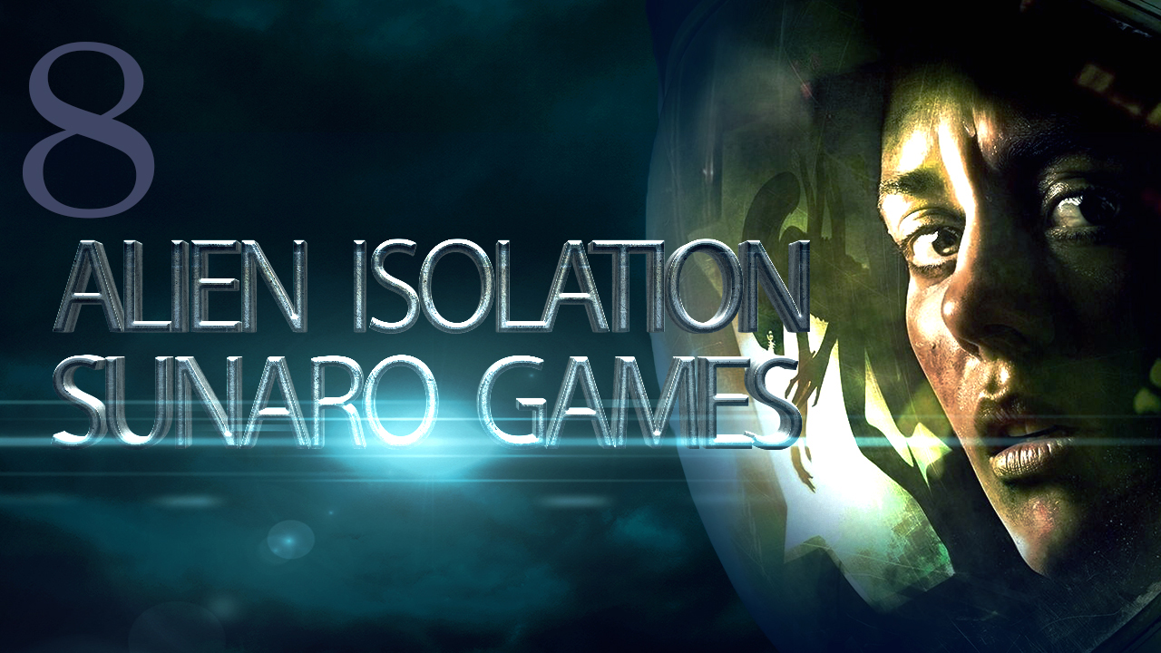 Прохождение Alien Isolation — Серия 8