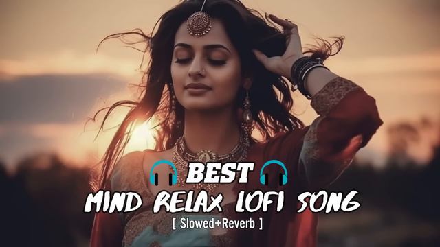 Лучшая песня Лофи для расслабления ума, Болливудский мэшап Лофи, Безостановочный Мэшап о любви