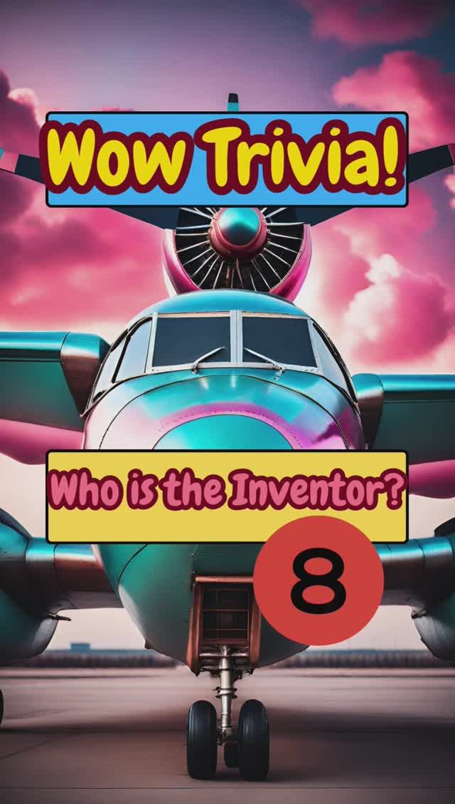 Wow Trivia. Inventors 8. shorts