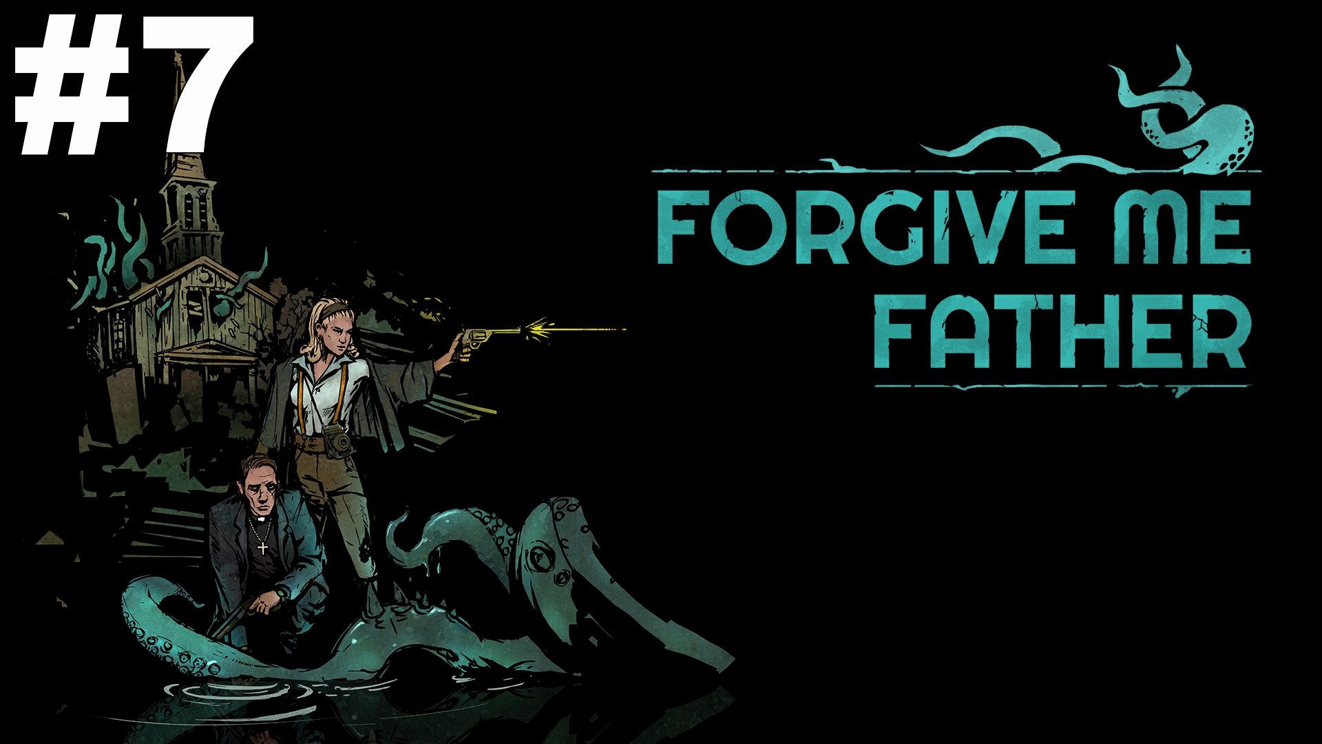 ▶Forgive Me Father. Уровень 7(Босс). #7