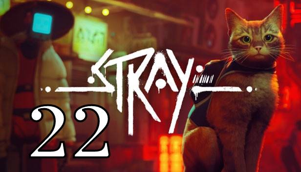Прохождение➣STRAY➣022➣Розыск