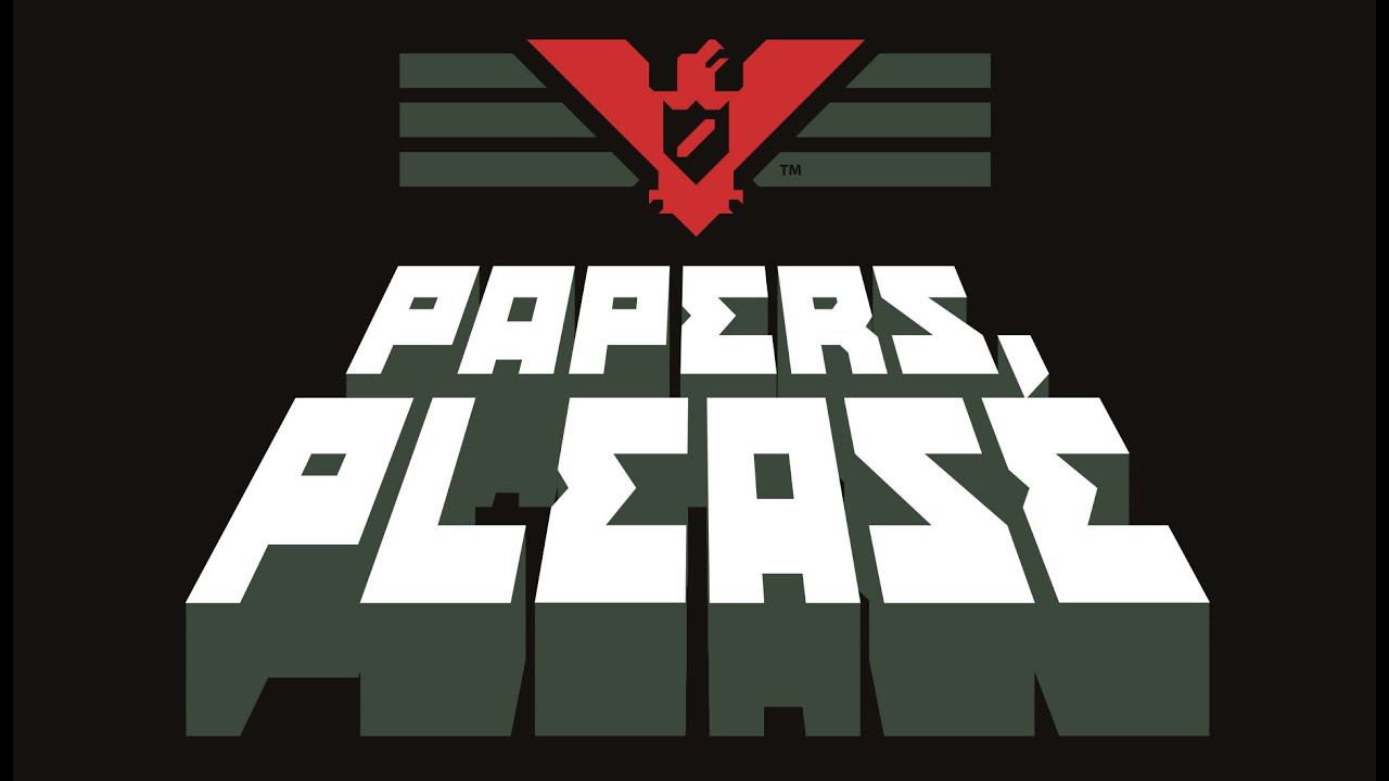 PAPERS, PLEASE (part 1)