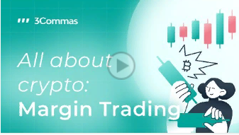 3Commas  Learn Crypto Trading_ Margin Trading