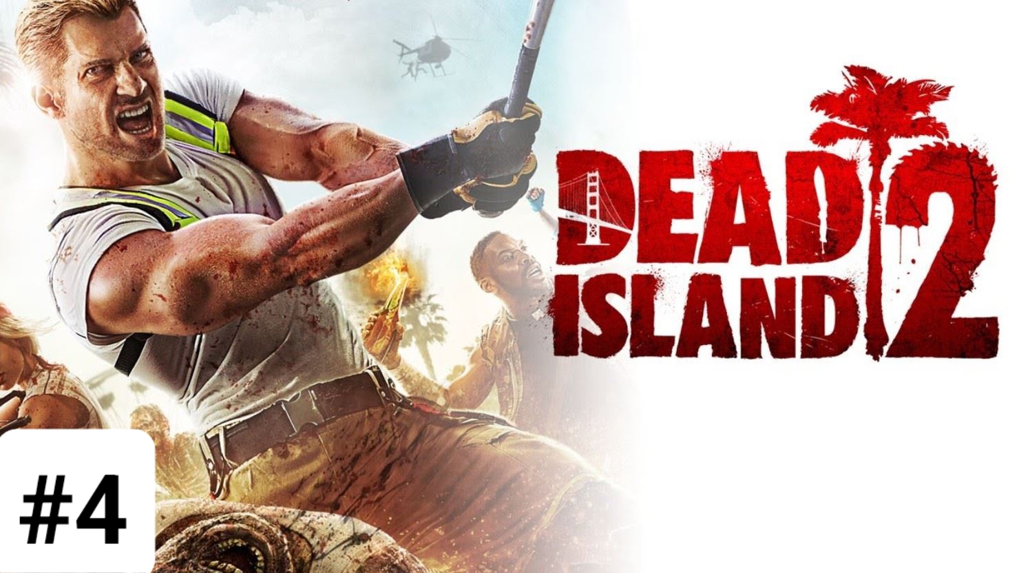 DEAD ISLAND 2 ПРОХОЖДЕНИЕ БЕЗ КОММЕНТАРИЕВ [4K] ─ Часть 4 ➤ Дед Айленд 2