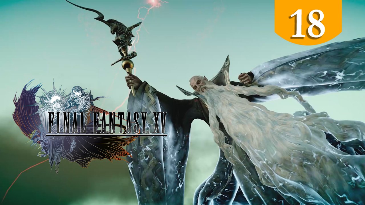 Карающая молния  ➤ Final Fantasy XV ➤ Прохождение #18