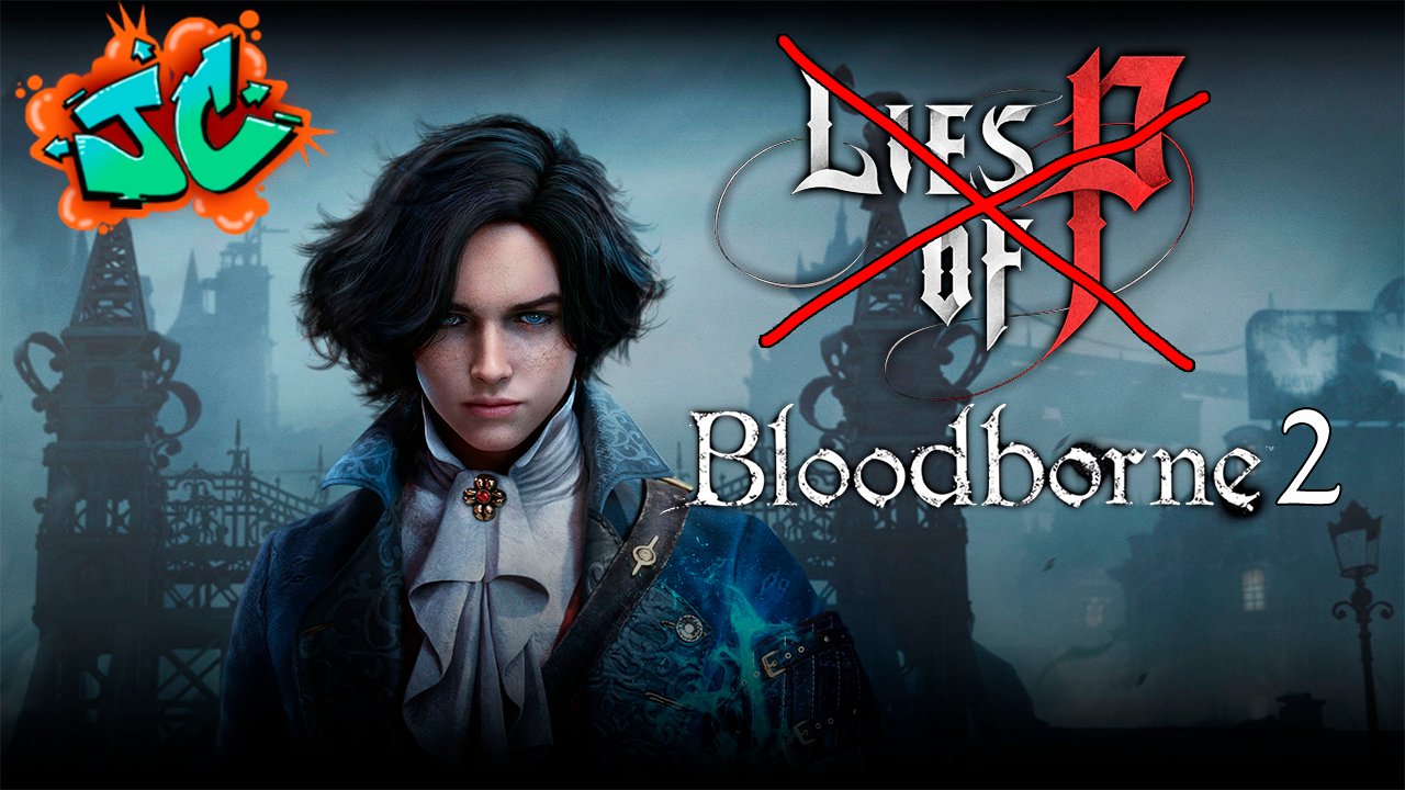 BLOODBORNE 2 ИЛИ ЧТО ТО ПРО НАСТОЯЩЕГО МАЛЬЧИКА l  Lies of P мнение от JustCokre