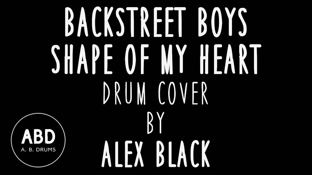 BACKSTREET BOYS - SHAPE OF MY HEART | БАРАБАННЫЙ КАВЕР | АЛЕКС БЛЭК | A. B. DRUMS | DRUM COVER