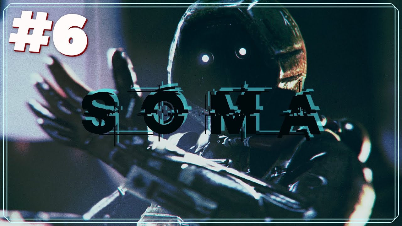 Новое тело ● ФИНАЛ! | SOMA #6