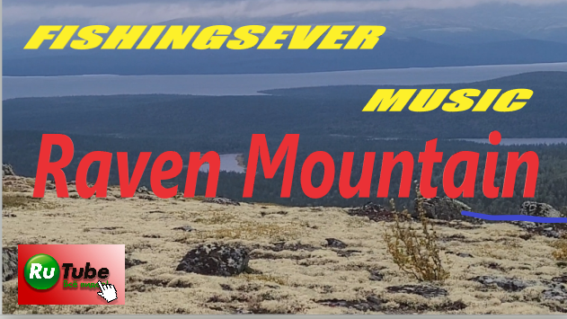 FISHINGSEVER. Raven Mountain. Воронья гора