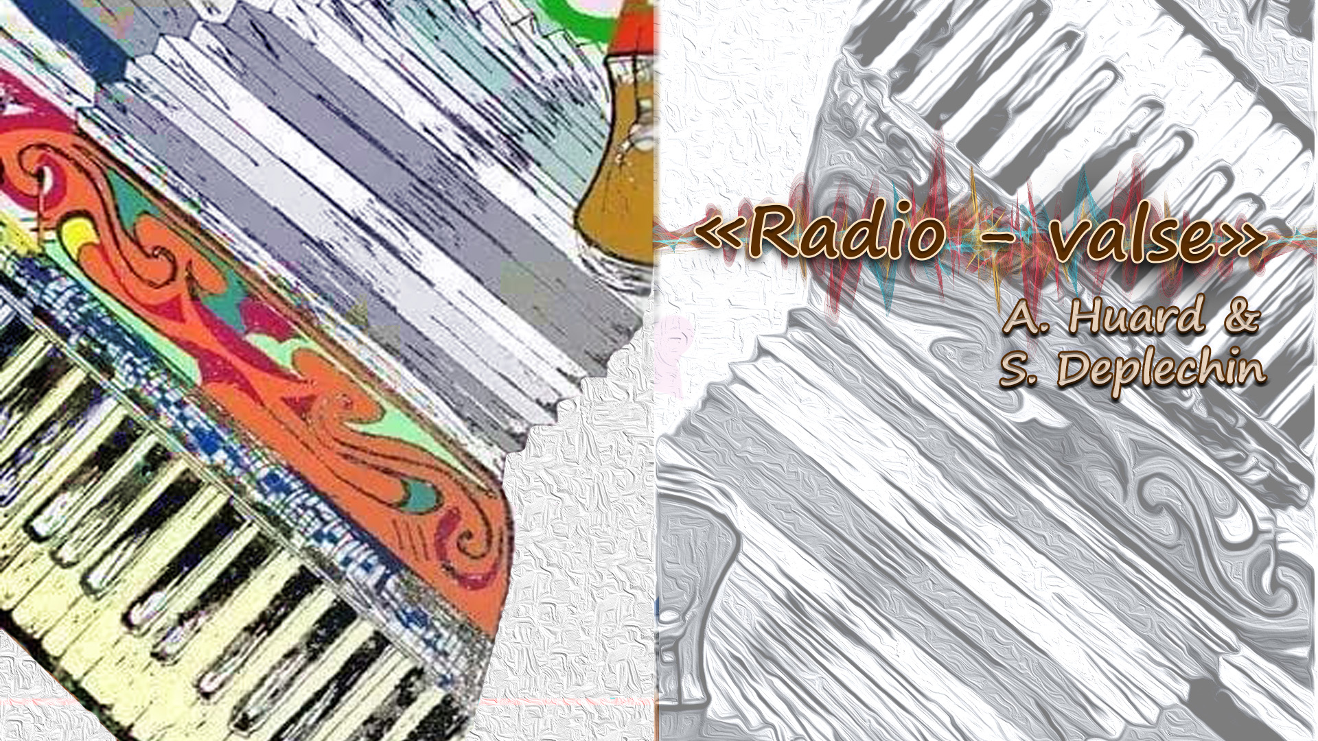 A. Huard & S. Deplechin - "Radio - valse"