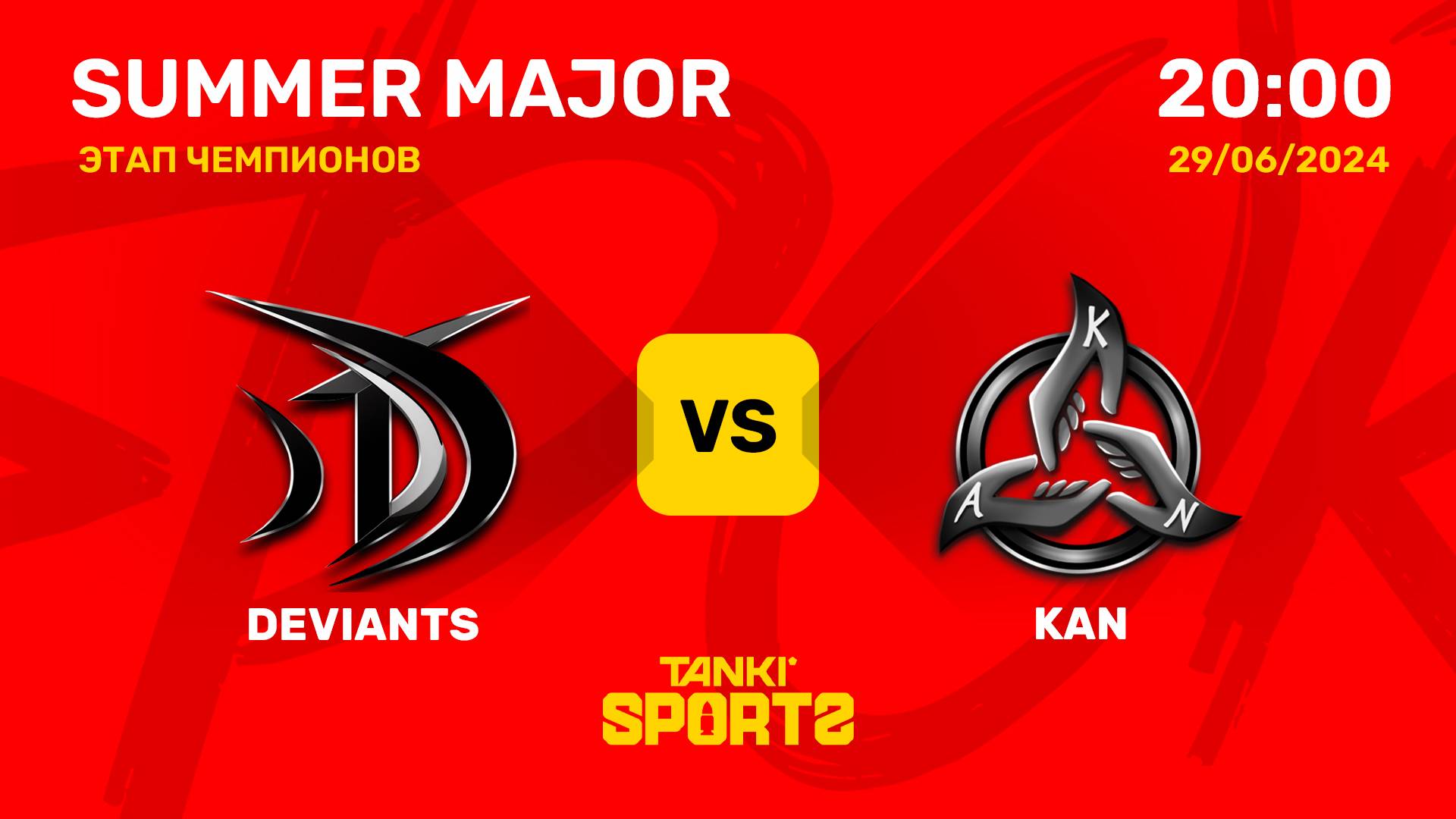 DEVIANTS vs KAN   SUMMER MAJOR 2024   29.06.2024