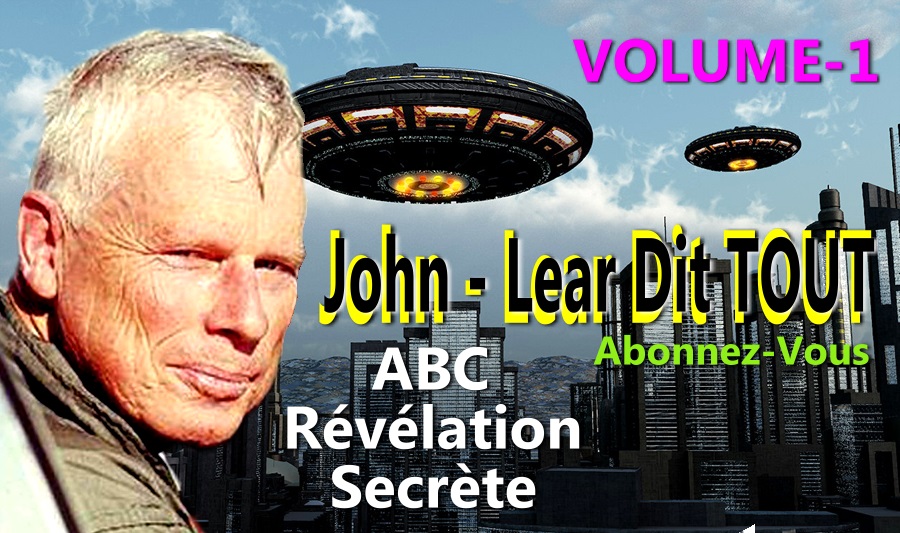 John Lear DIT-TOUT en 2008 Témoignage Incroyable Volume-1/5
