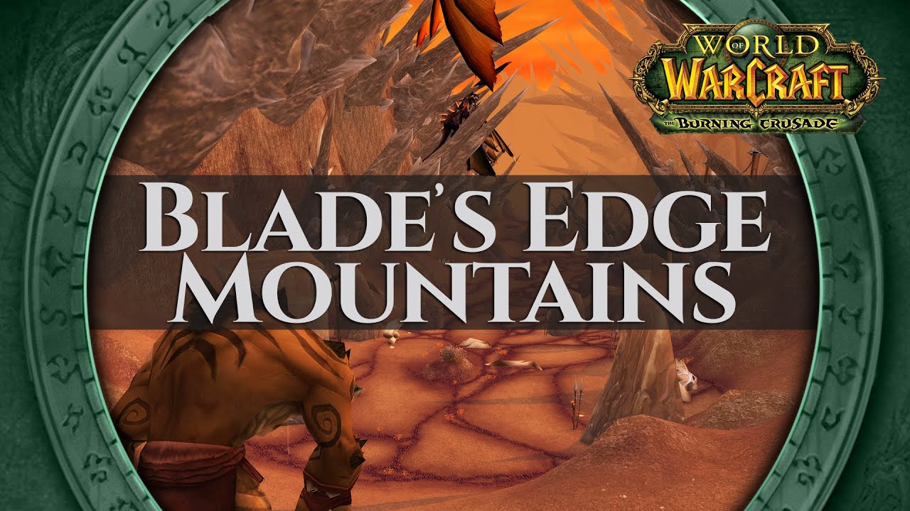 Blade's Edge Mountains - Music & Ambience   World of Warcraft The Burning Crusade