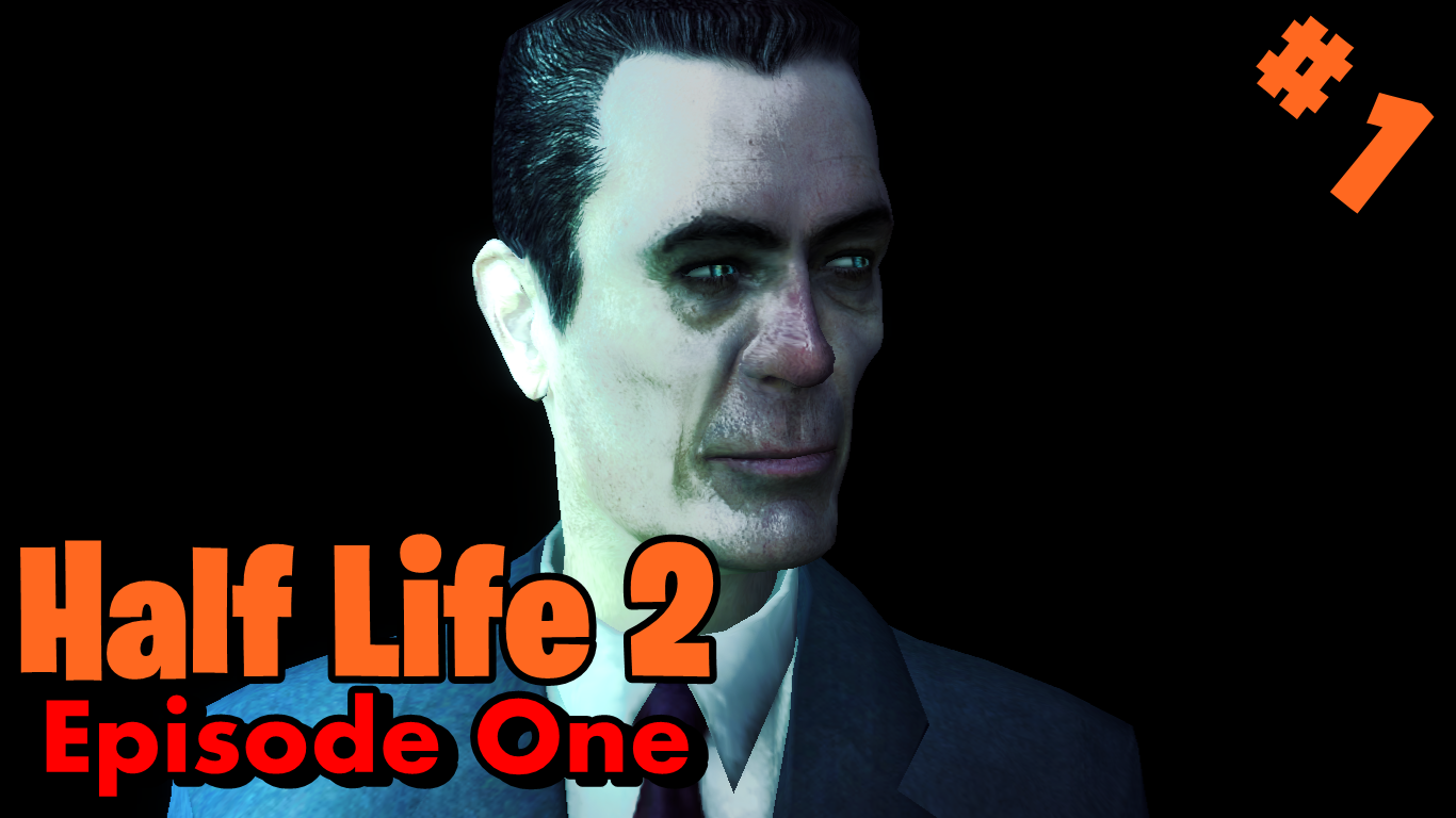 Half-Life 2: Episode One - Прохождение #1 (Мы вернулись)