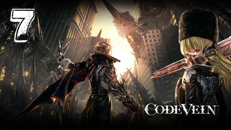 Code Vein Прохождение #7