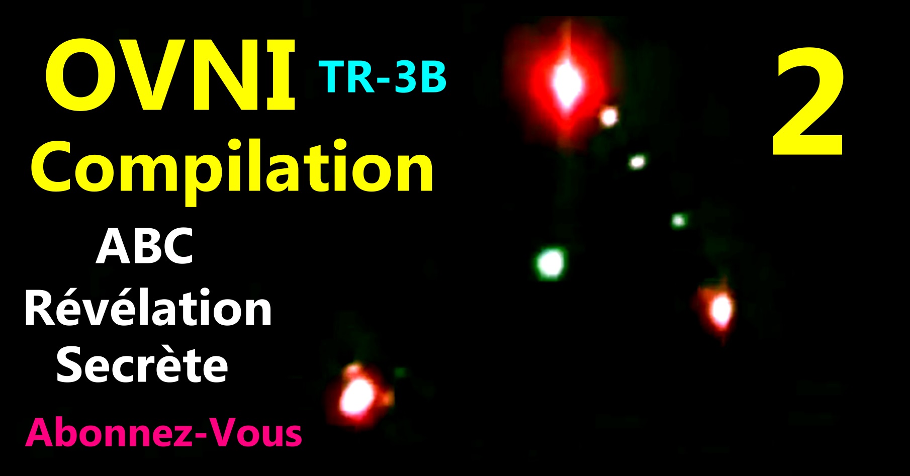 COMPILATION OVNI Vol-2 - avec les filtres d’ABC-Révélation-Secrète