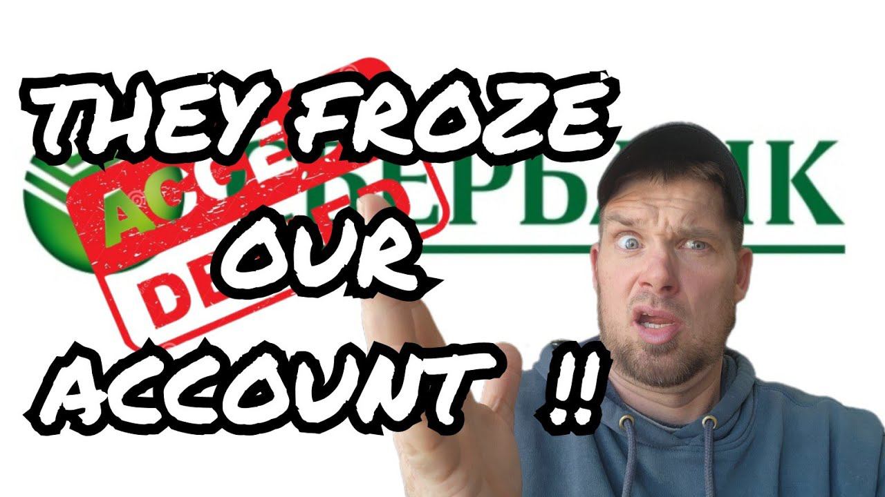 #15. BANK ACCOUNT FROZEN in RUSSIA 8.02.2024